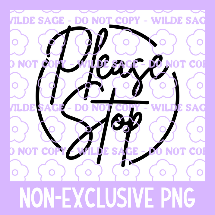 Please Stop PNG – Wilde Sage Supply Co